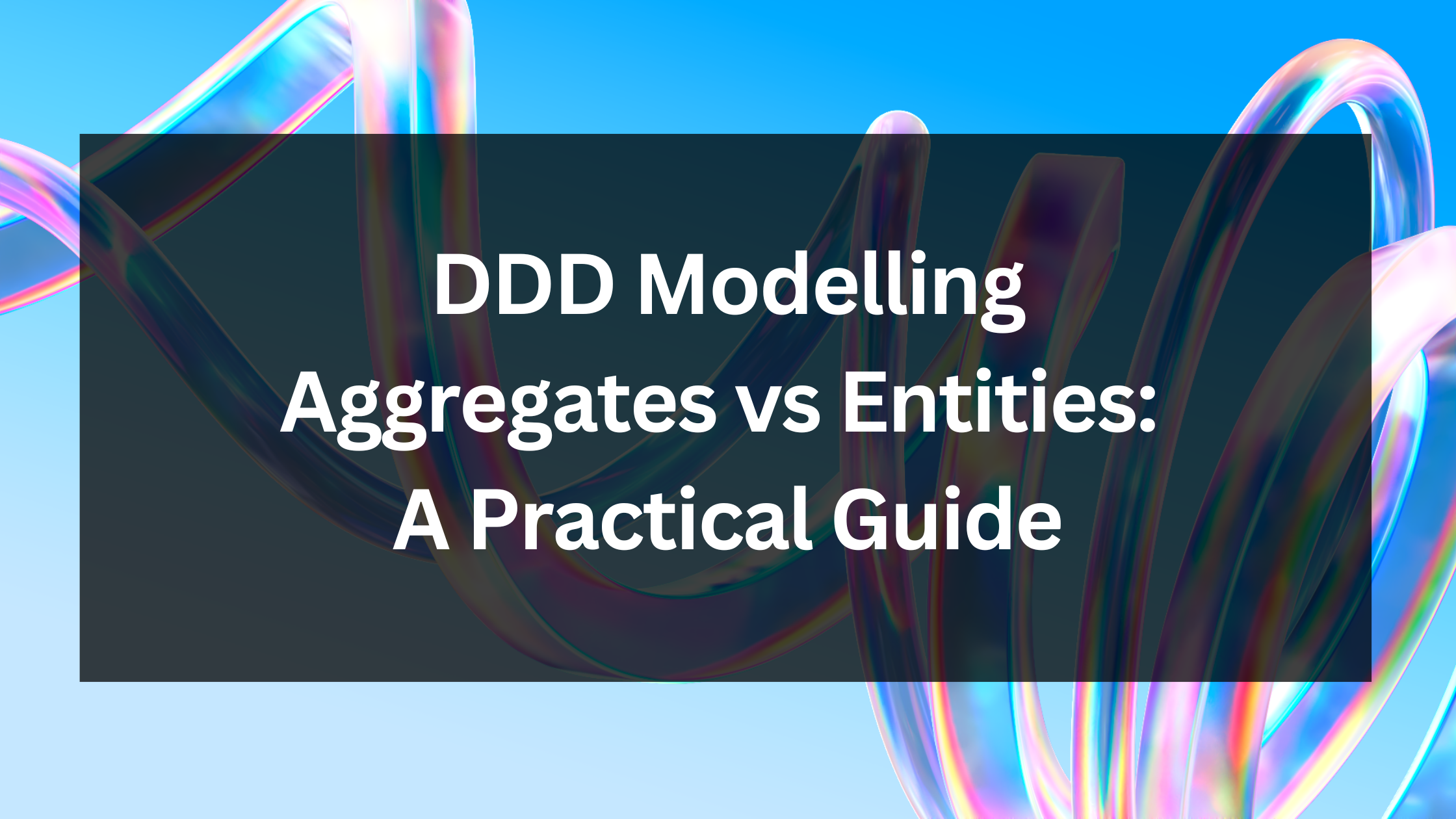 Ddd Modelling Aggregates Vs Entities A Practical Guide Dan Does Code 8552
