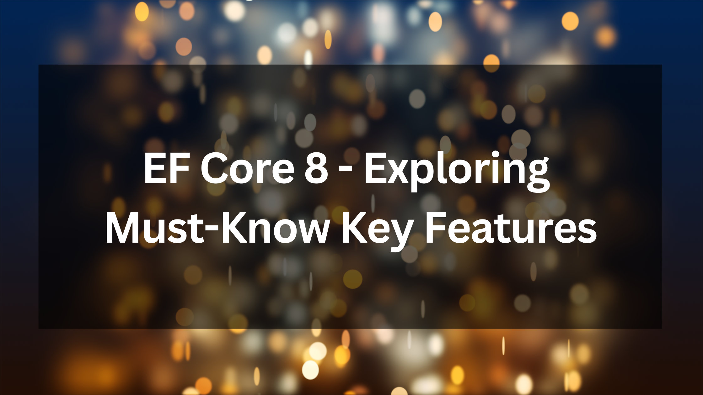 EF Core 8 - Exploring Must-Know Key Features | Dan Does Code