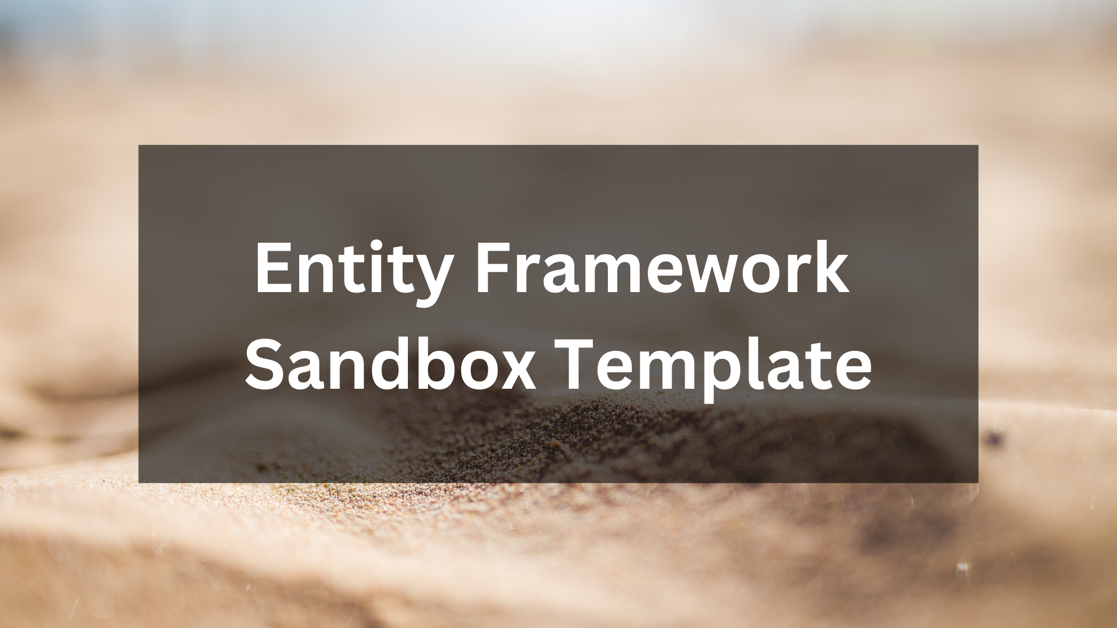 Entity Framework Sandbox Template