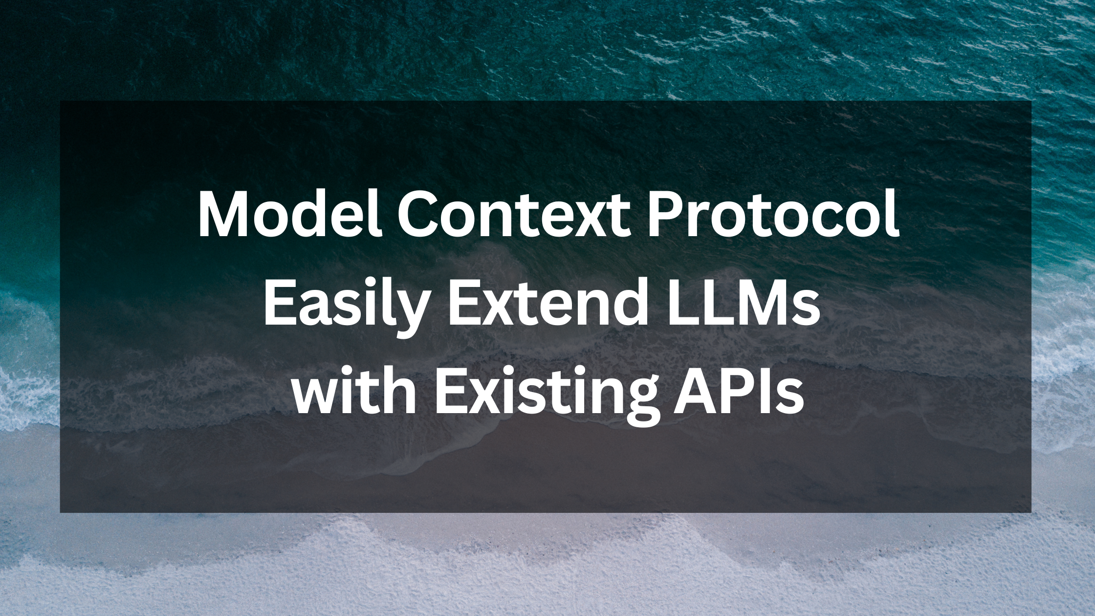 Model Context Protocol - Easily Extend LLMs with Existing APIs | Dan Does Code