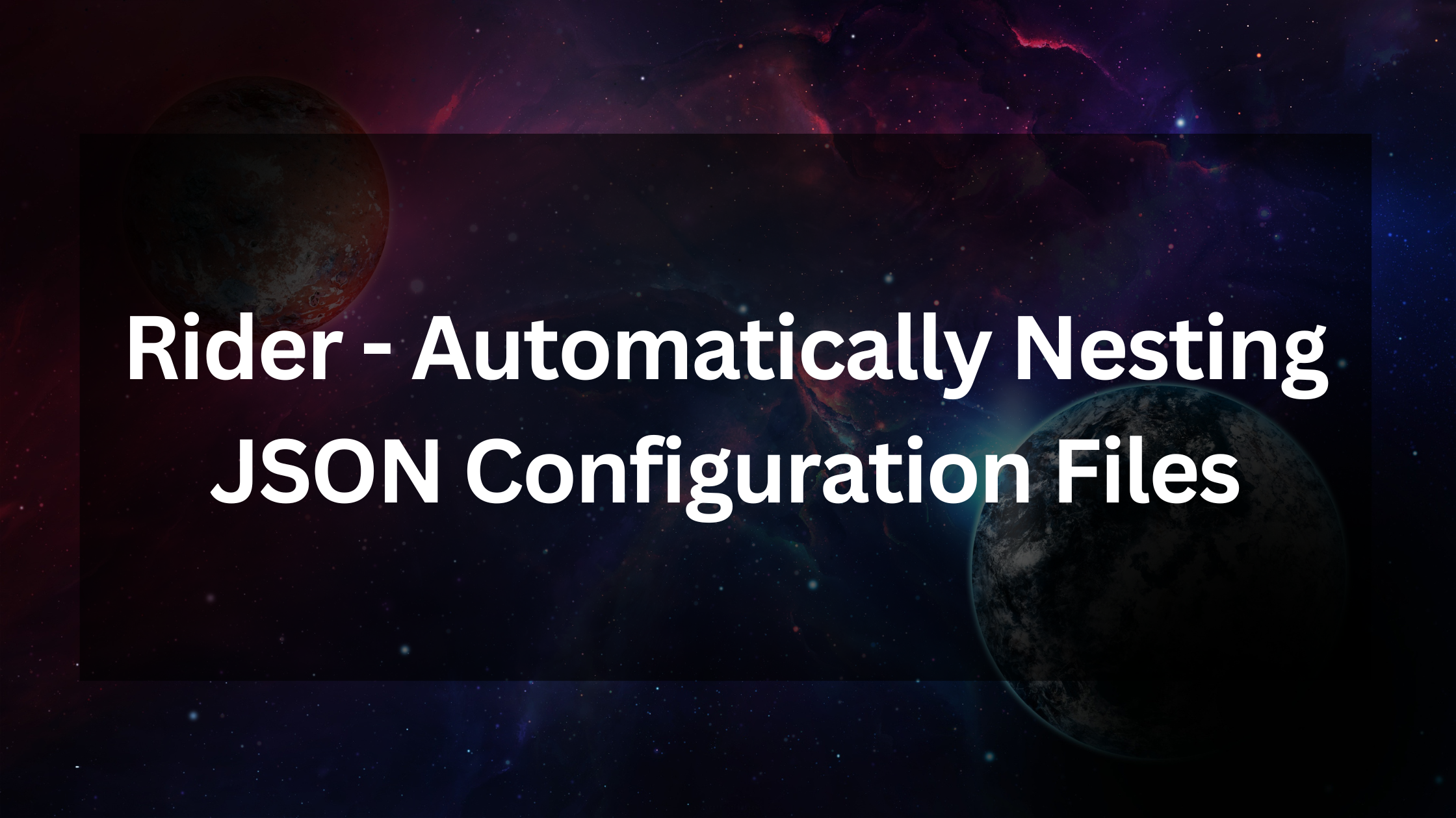 Rider - Automatically Nesting JSON Configuration Files | Dan Does Code